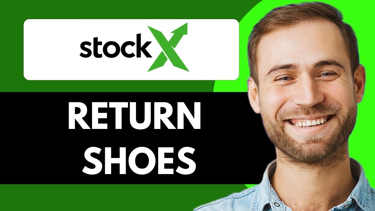 HOW TO RETURN STOCKX SHOES 2025! (FULL GUIDE) - YouTube