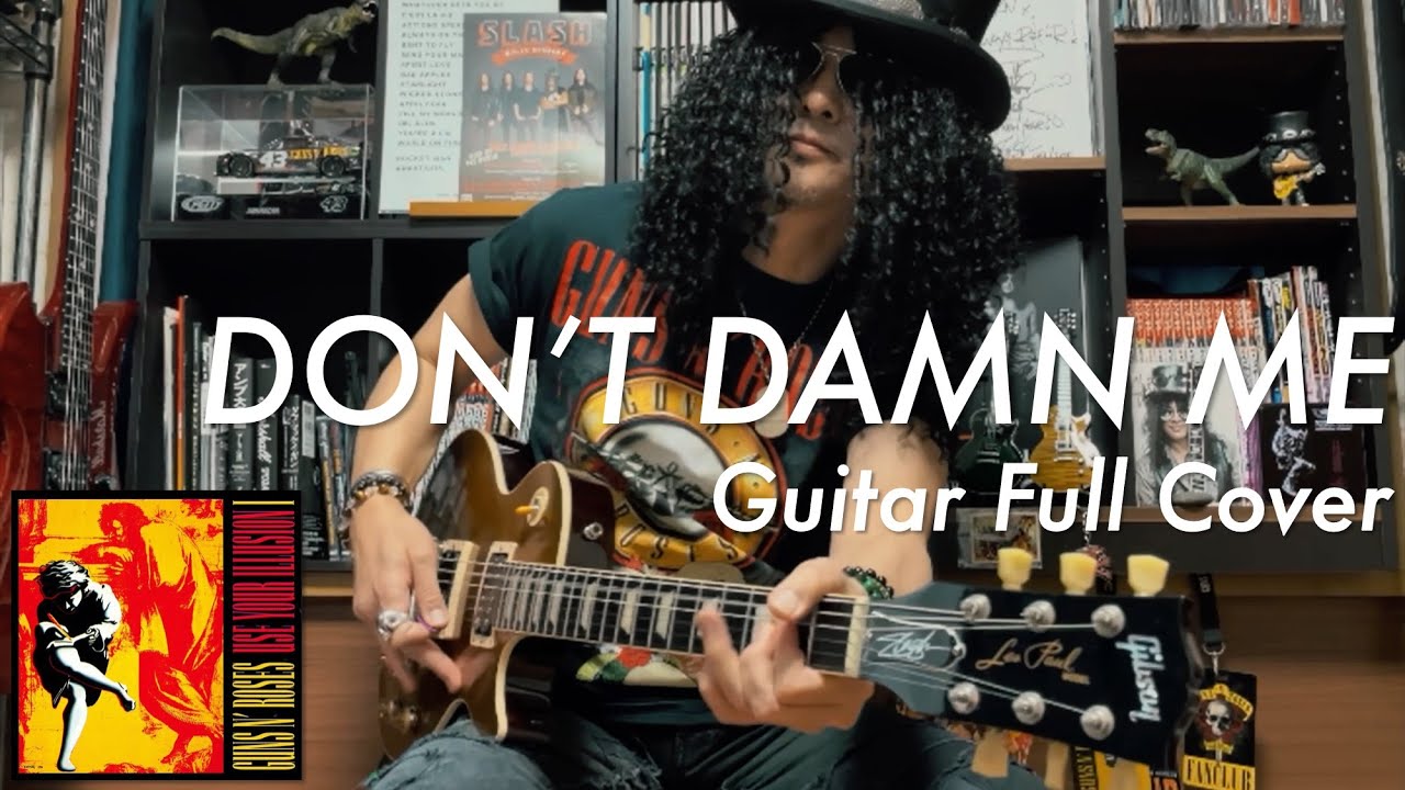 Don't Damn Me / Guns N' Roses Guitar Full Cover by Marslash - YouTube