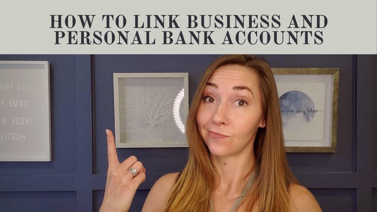 How To Link Business and Personal Bank Accounts - YouTube
