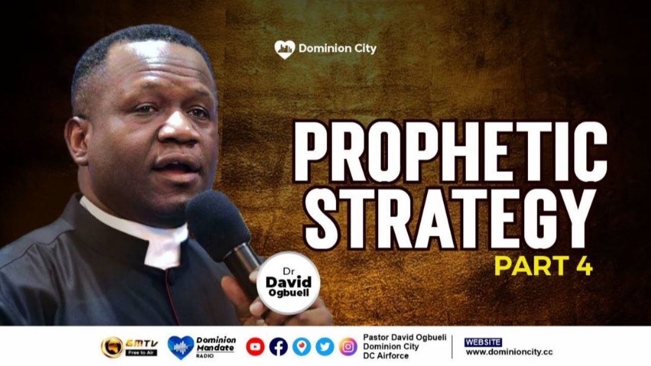 PROPHETIC STRATEGY, PART 4 || DR DAVID OGBUELI - YouTube