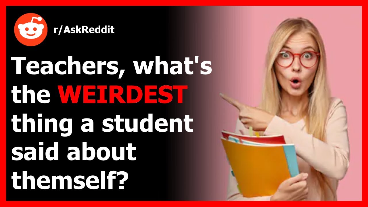 Students Say Some CRAZY Things! r/AskReddit Reddit Stories - YouTube