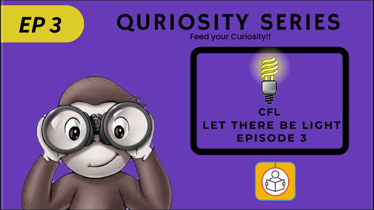 Whats inside a CFL || How does a CFL work || Types of CFL || Episode 3 ...