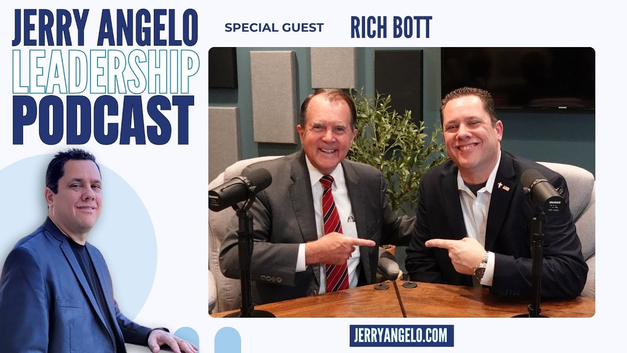 Jerry Angelo Leadership Podcast – Episode 8 with Rich Bott - YouTube