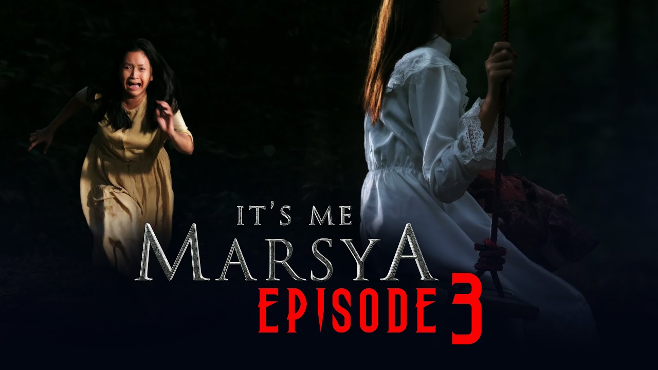 IT'S ME MARSYA | SELAMAT TINGGAL MAMAH | EPISODE 3 - YouTube