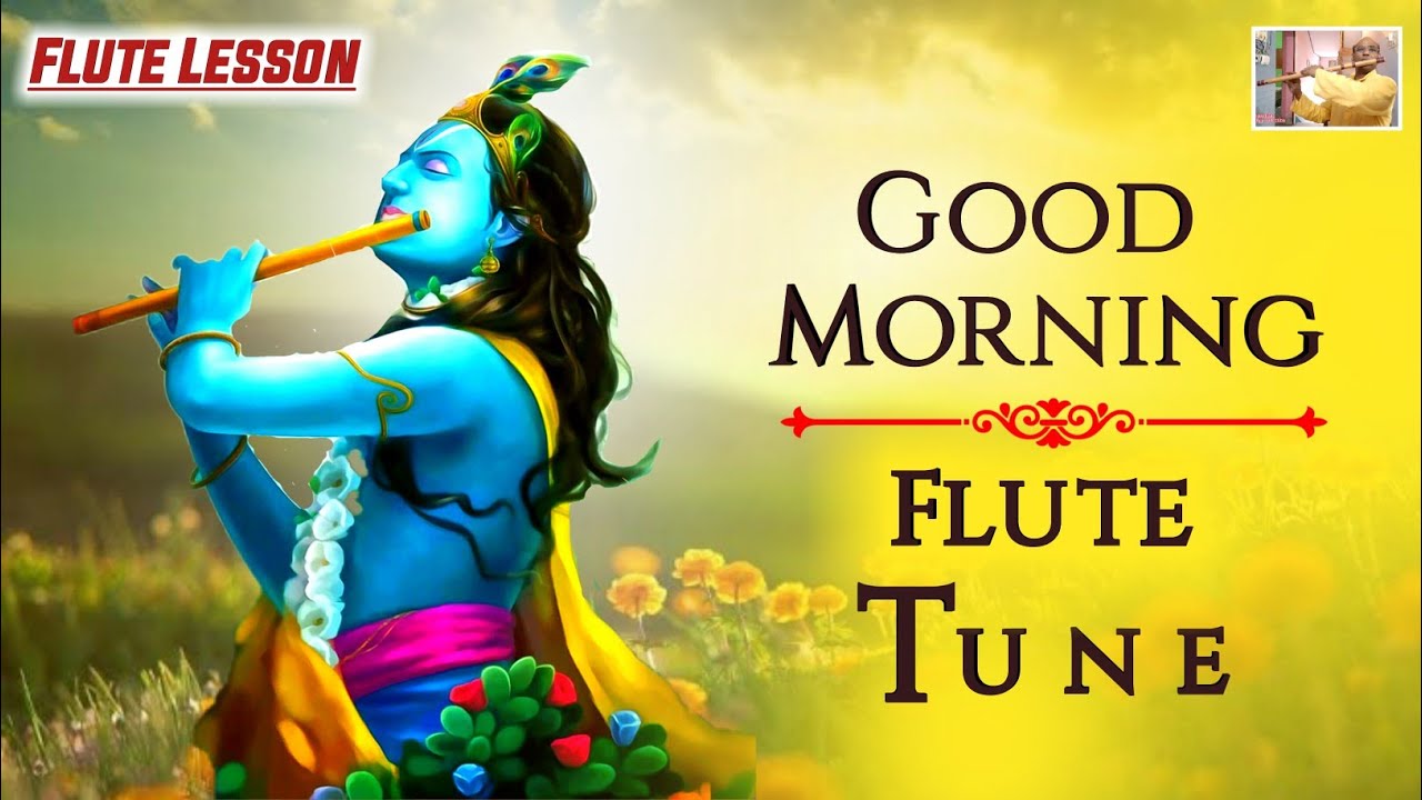 Good Morning Flute Tune | Beginners Bansuri Tutorials | Uncut | Kani ...