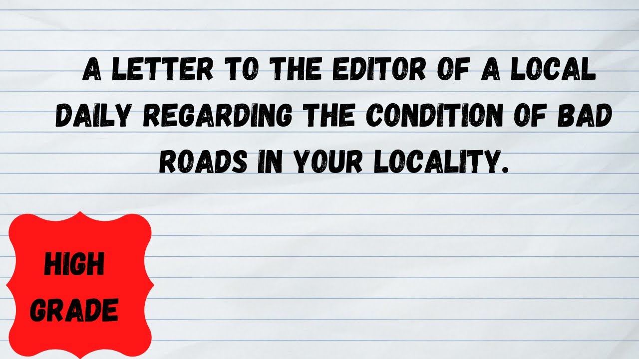 A Letter To The Editor Of A Local Daily Regarding The Condition Of Bad a-letter-to-the-editor-of-a-local-daily-regarding-the-condition-of-bad