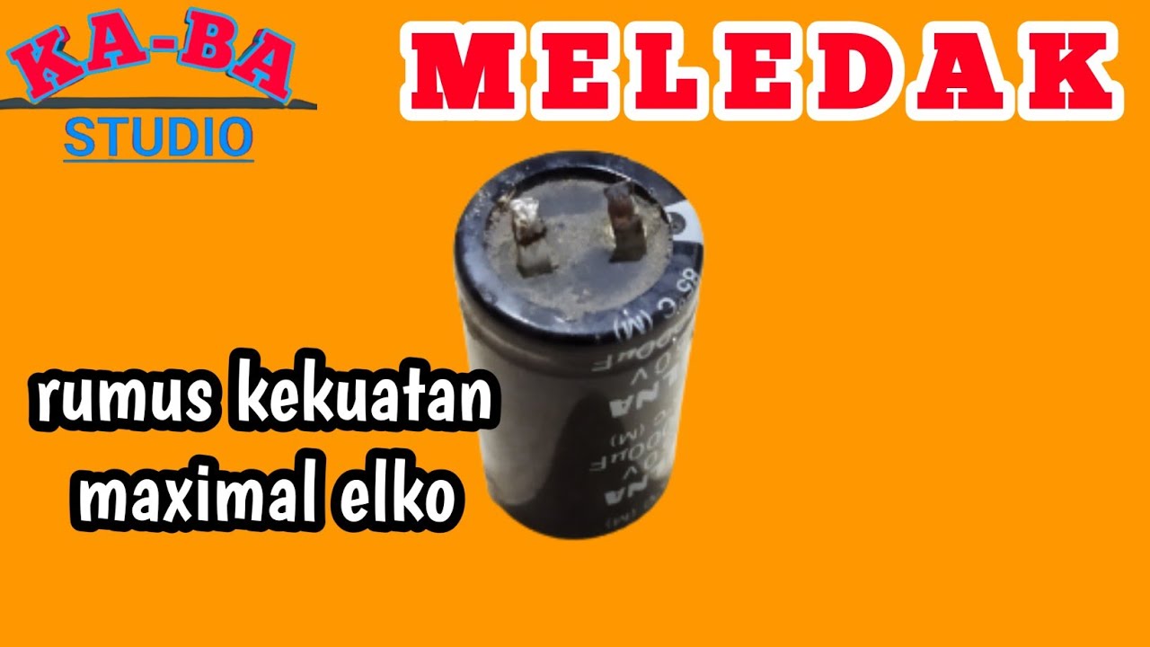 RUMUS KEKUATAN ELKO (ELCO/CAPACITOR) - YouTube