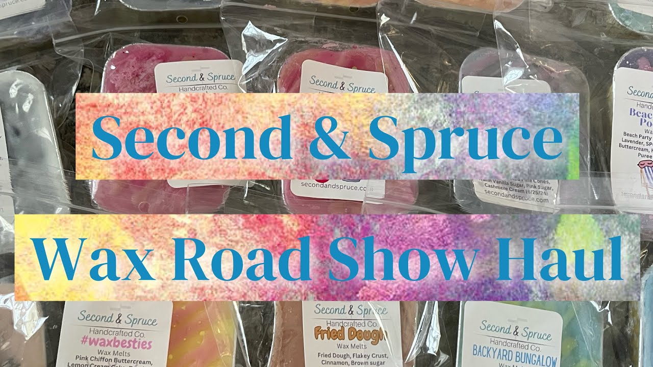 Second & Spruce May Wax Road Show Haul #vendorwax #waxcommunity - YouTube