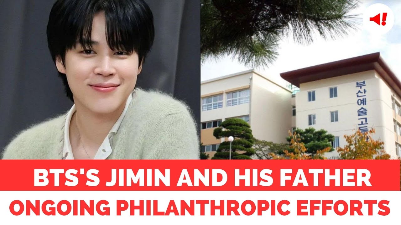 BTS's Jimin and His Father Park Hyun-soo's Ongoing Philanthropic ...