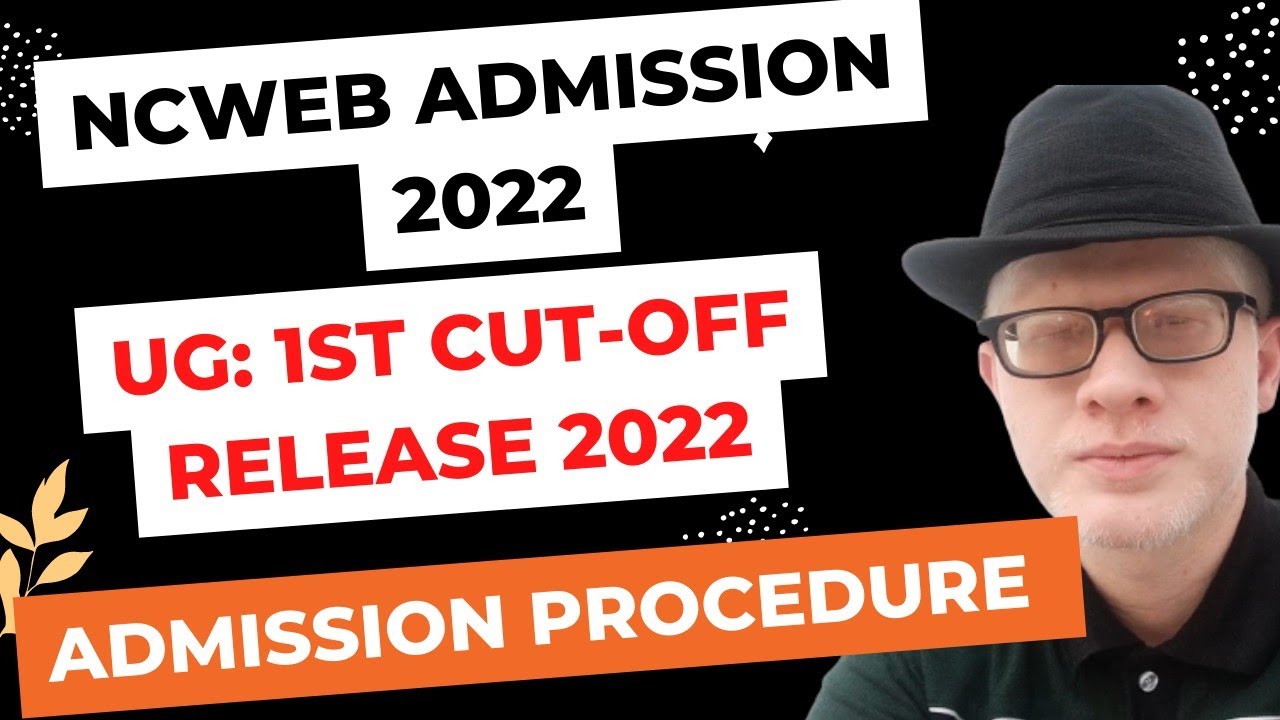 Ncweb UG First Cutoff Release 2022 | Ncweb UG Admission first cutoff ...
