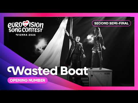 Wasted Boat | Opening Number | Second Semi-Final | Eurovision 2026 | UnitedByMusic 🇦🇹