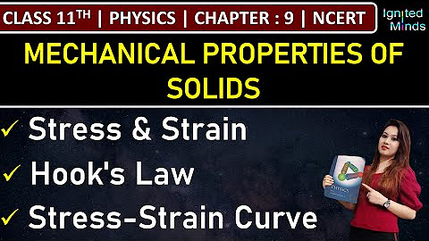 Mechanical Properties of Solids | Class 11th Physics Lectures | Chapter 8 | NCERT - YouTube