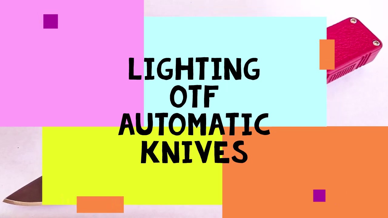 LIGHTING OTF AUTOMATIC KNIVES Medium 1 - YouTube