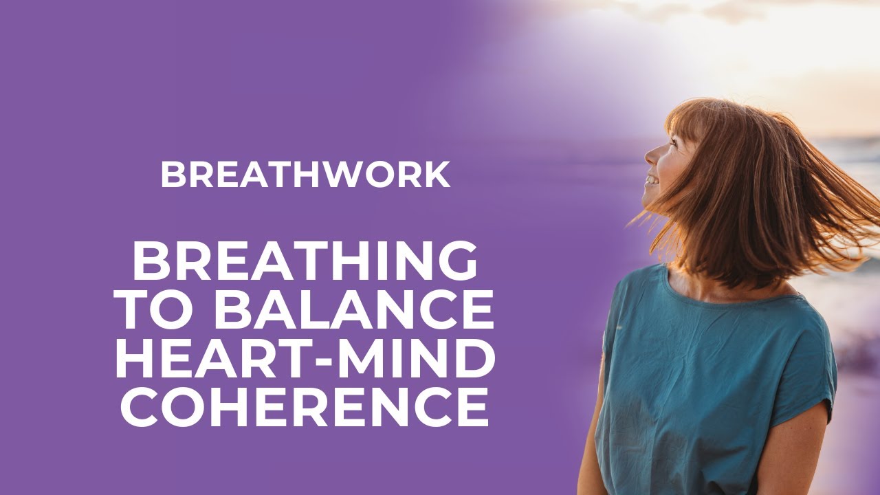 Breathing to Balance Heart-Mind Coherence - YouTube