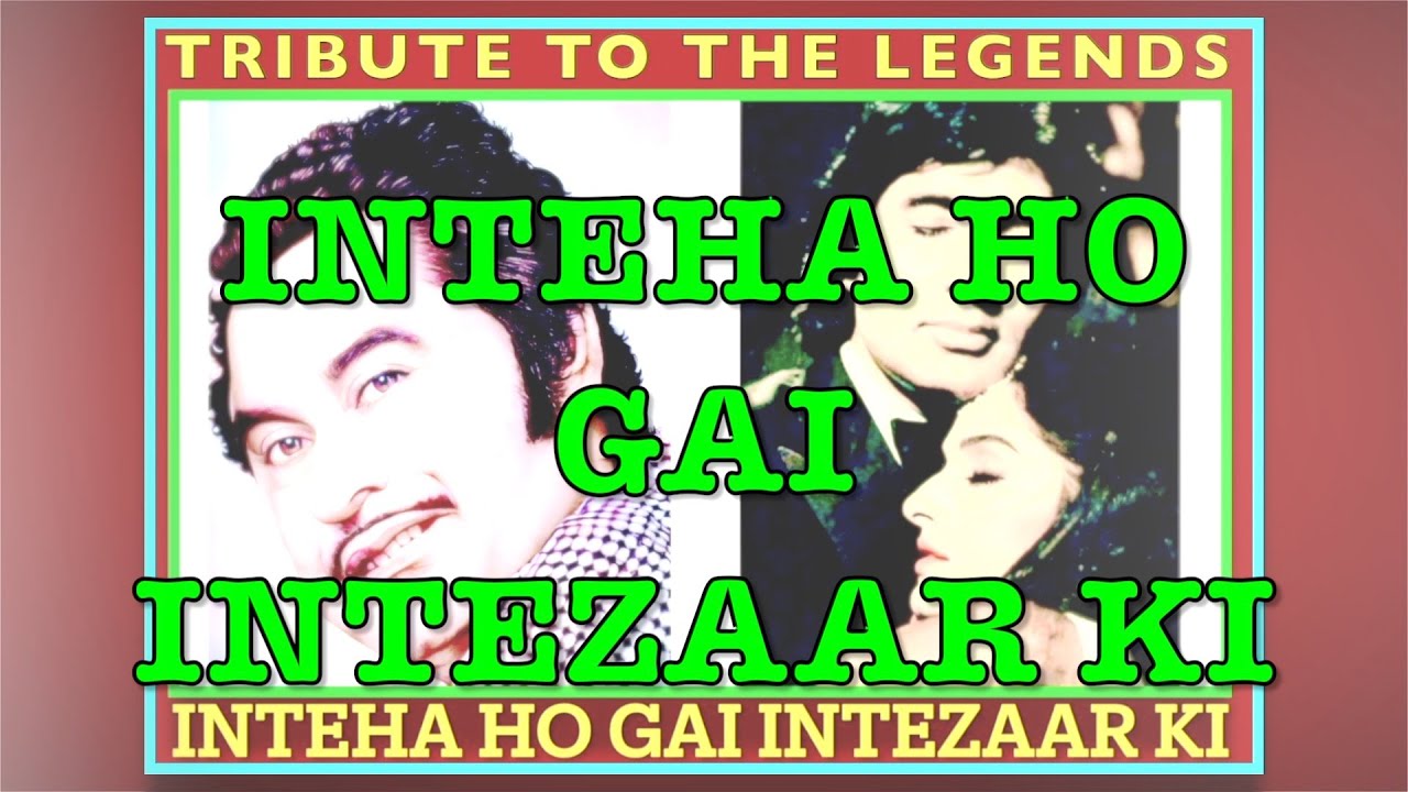 INTEHA HO GAI INTEZAAR KI #TRIBUTETOKISHOREDAA #COVERSONGS - YouTube