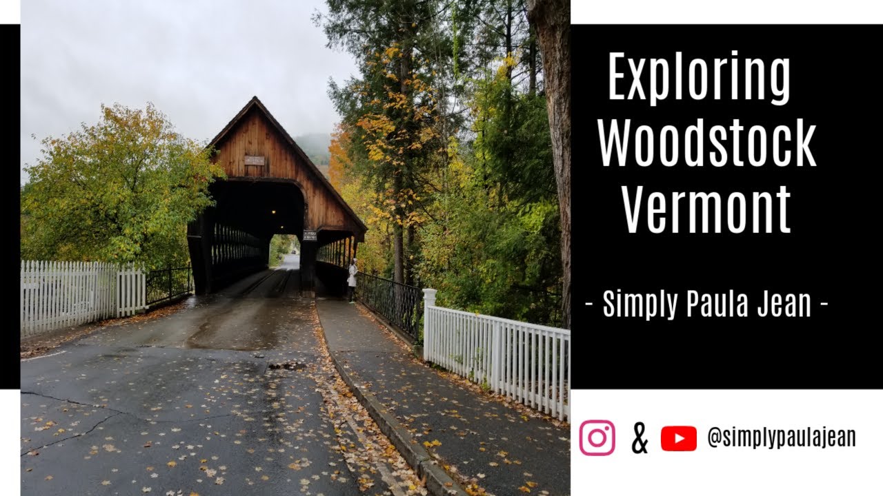 Exploring Woodstock Vermont - Fall Adventures! - Simply Paula Jean ...