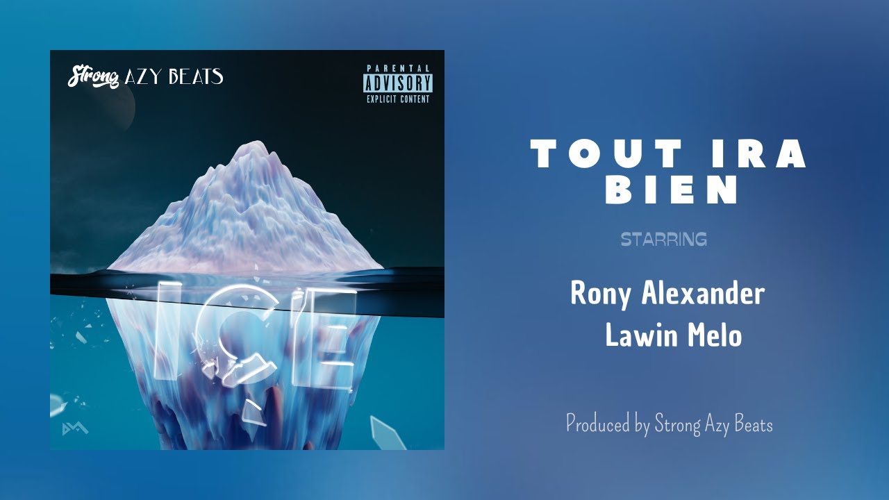 SAB - Tout Ira Bien Feat Rony Alexander & Lawin Melo (Official Audio ...