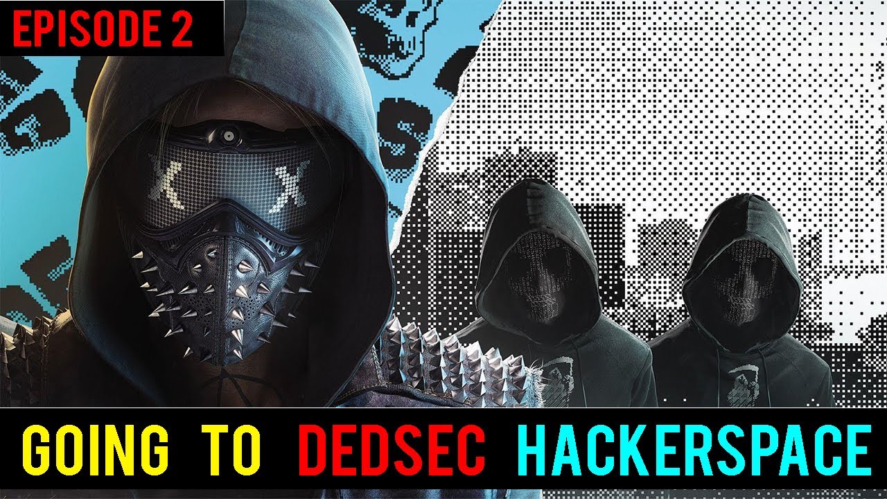 GOING TO DEDSEC HACKERSPACE | WATCH DOGS 2 GAMEPLAY EPISODE-2 | HINDI ...