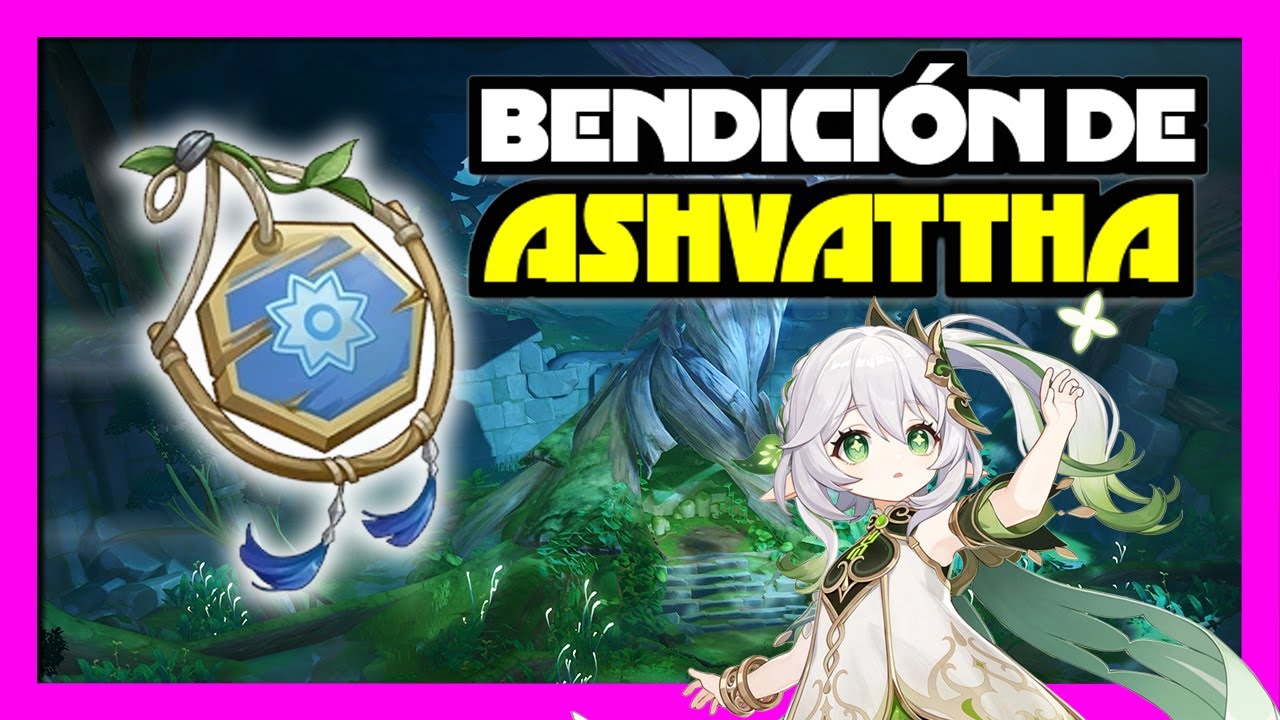 ¿ Como conseguir la BENDICIÓN de Ashvattha en Genshin Impact ? - YouTube