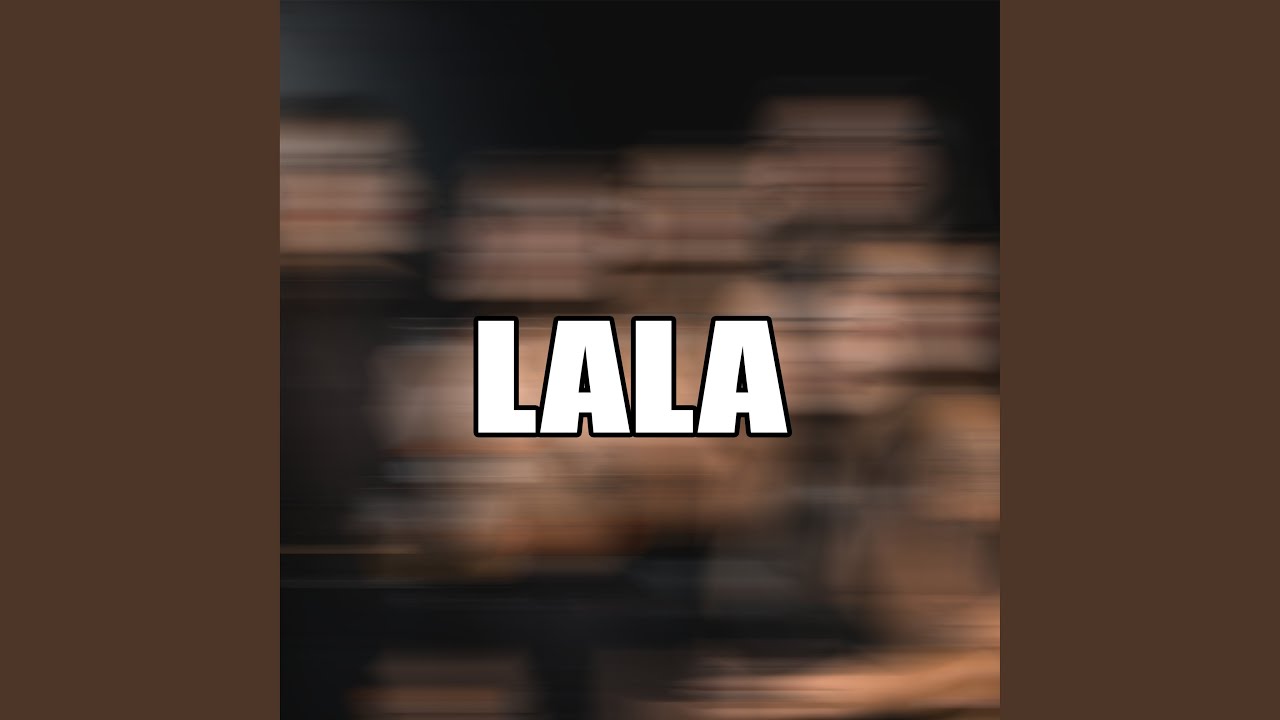 Lala Remix Youtube Music