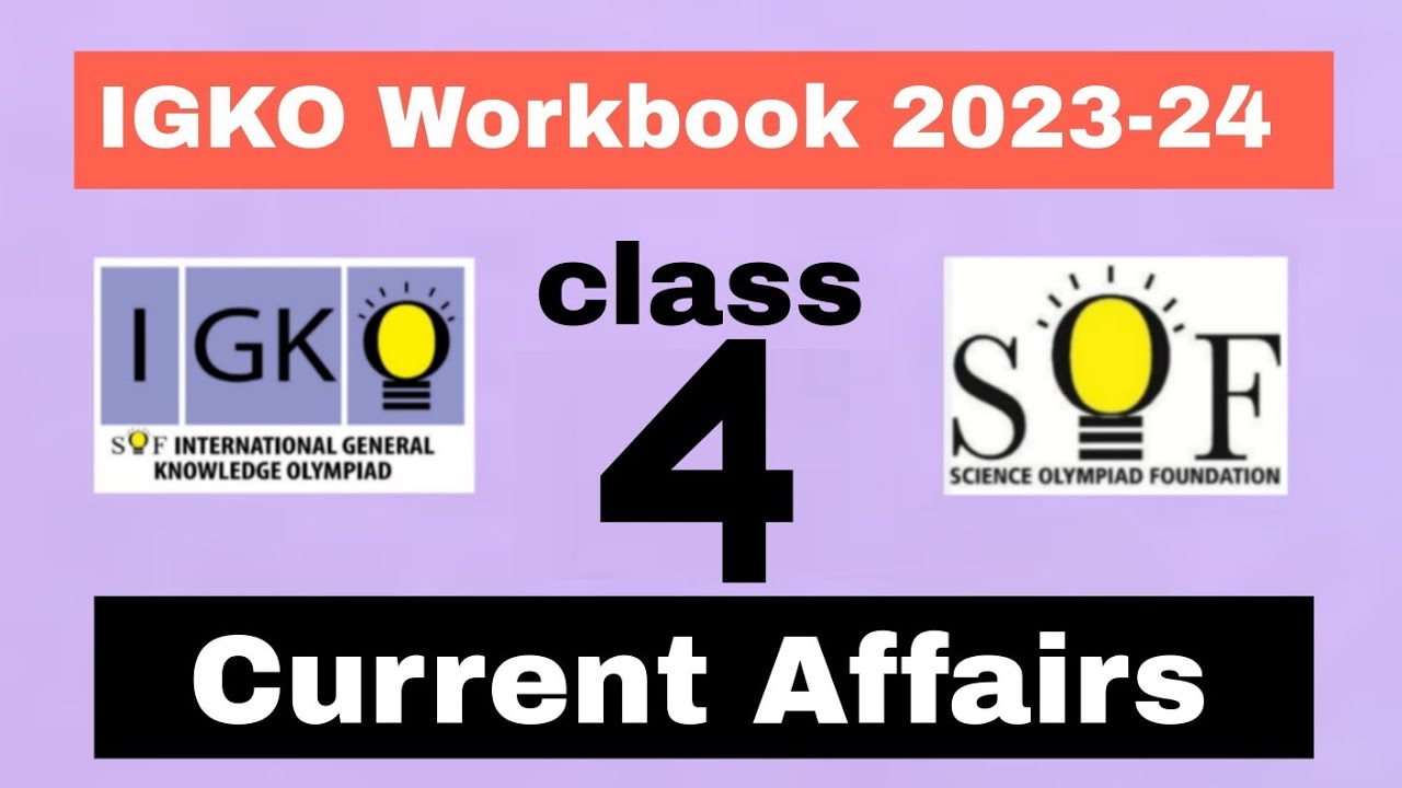 Class 4 IGKO Current Affairs Workbook 2023 24 International General class-4-igko-current-affairs-workbook-2023-24-international-general