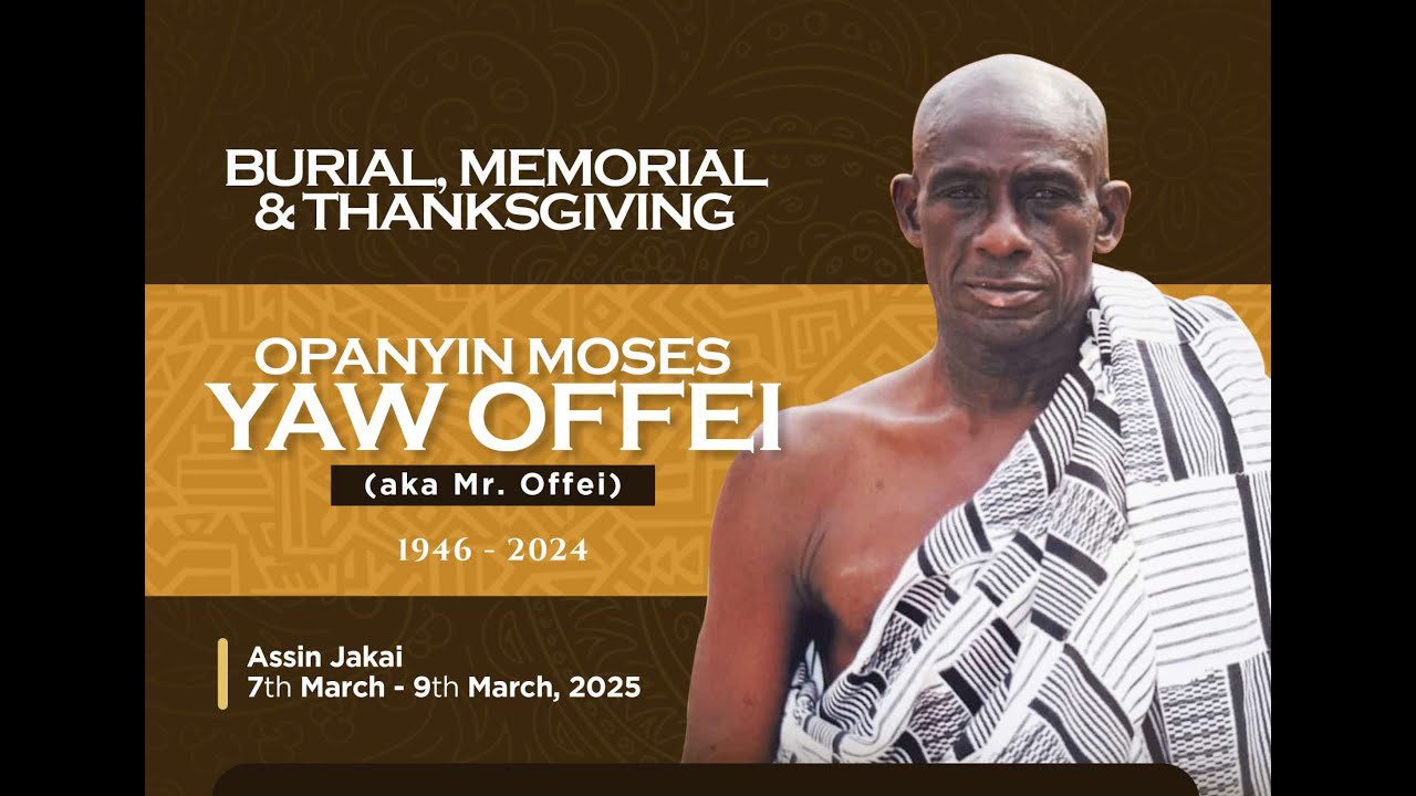 DAt Network Live Stream: BURIAL SERVICE FOR THE OPANYIN MOSES YAW OFFEI ...