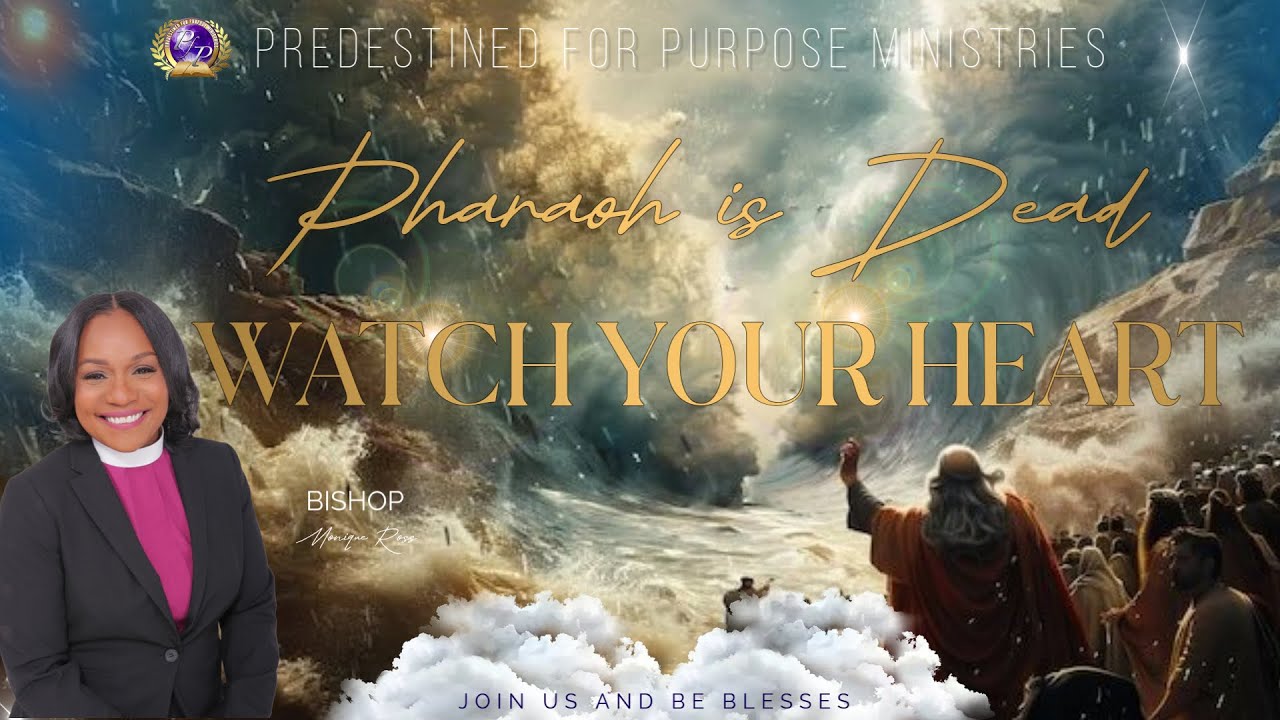 Pharoh is Dead (Watch Your Heart) | Biship Monique Ross - YouTube