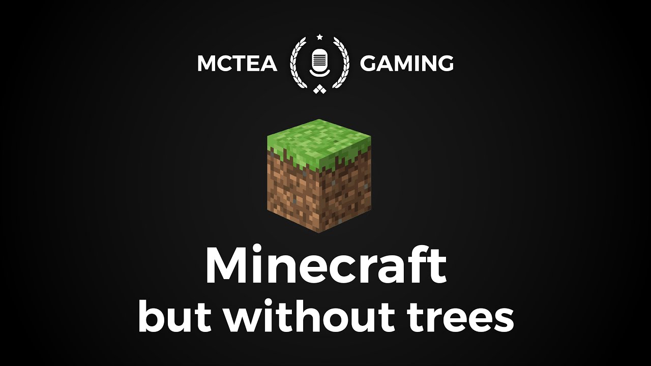 If I Don t Find Trees In Minecraft The Video Ends YouTube if-i-don-t-find-trees-in-minecraft-the-video-ends-youtube