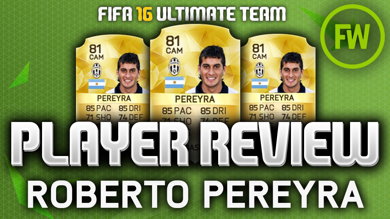 FIFA 16 - ROBERTO PEREYRA (81) PLAYER REVIEW! (FIFA 16 ULTIMATE TEAM ...