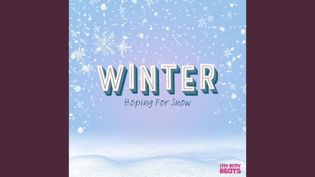 Winter (Hoping for Snow) - YouTube