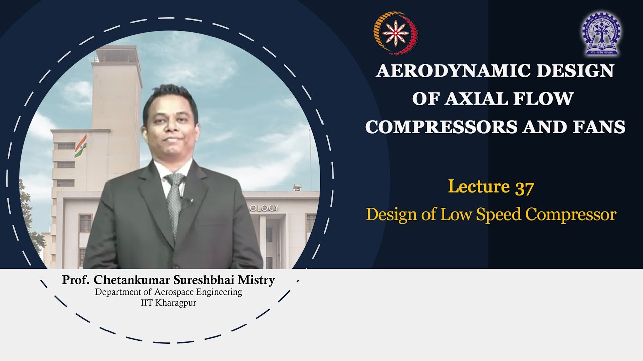 Lecture 37: Design of Low Speed Compressor - YouTube