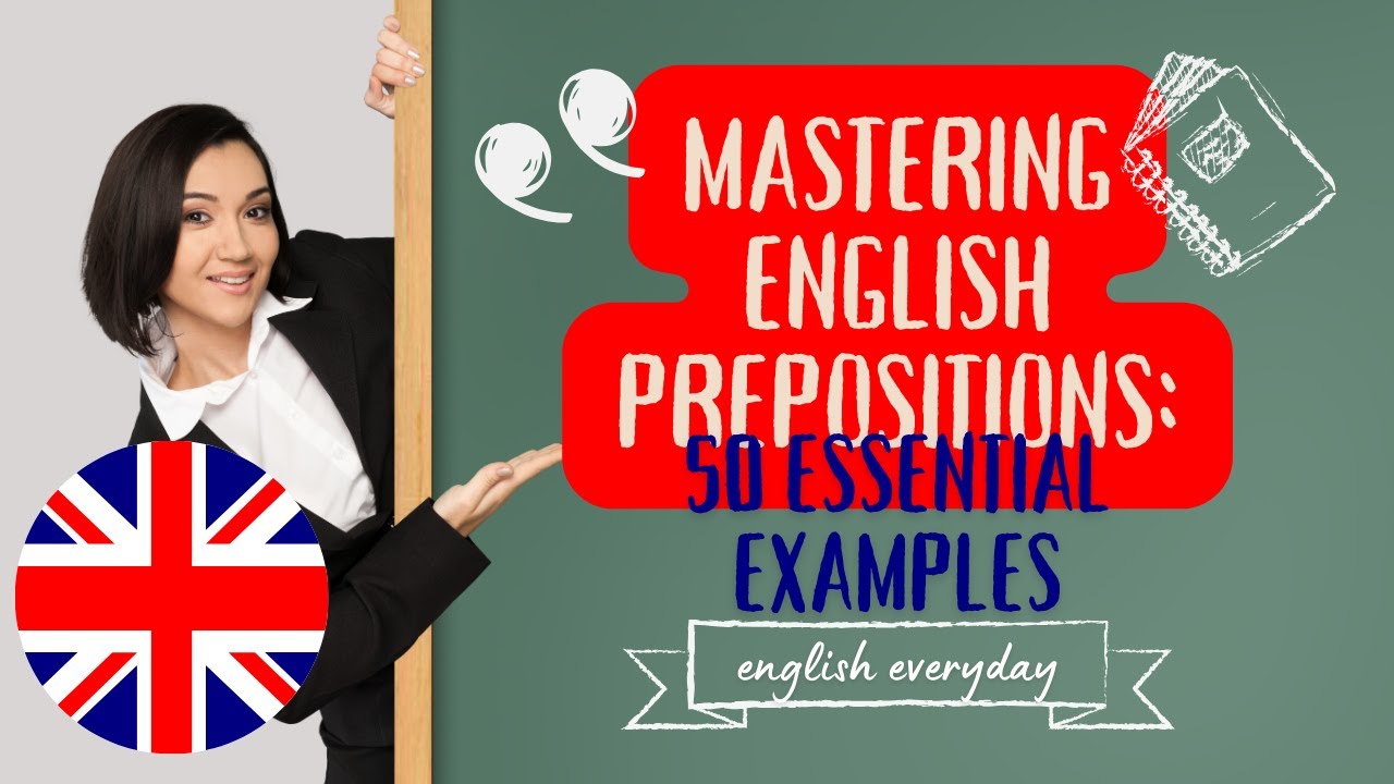 Mastering English Prepositions: 50 Essential Examples - YouTube