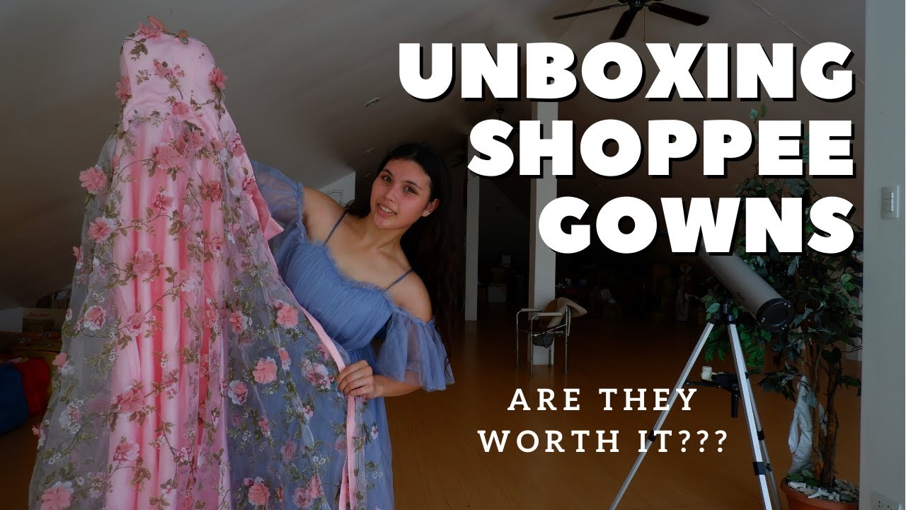 Gowns On Shoppee UNBOXING HAUL! Are they Worth buying?? - YouTube