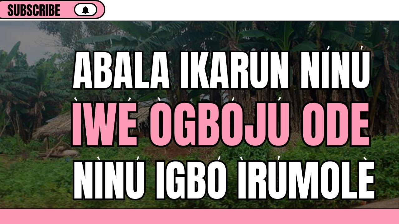Ogboju Ọdẹ ninu Igbo Irunmole: ABALA IKARUN NINU IWE OGBOJU ODE NINU ...