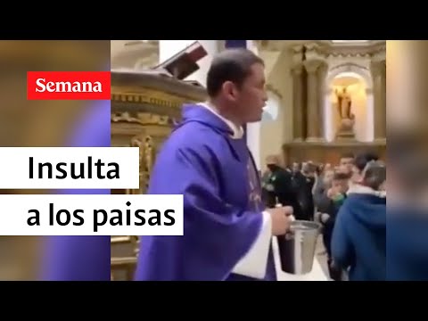 Sacerdote insulta a la cultura paisa: tramposos, narcotraficantes y prepagos | Semana noticias