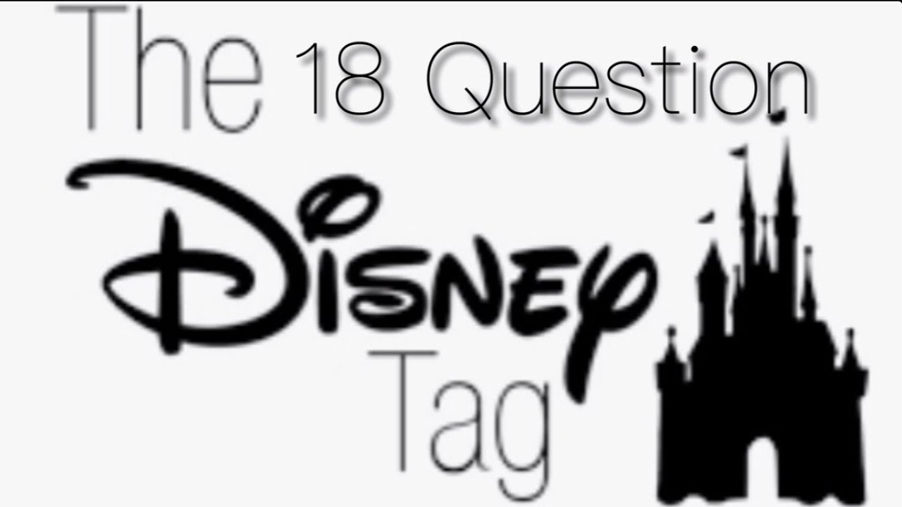 The 18 Question Disney Tag Extravaganza Begins Now! - YouTube