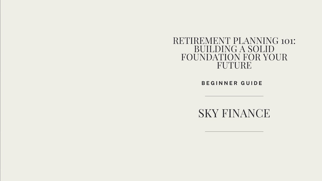 Retirement Planning 101: Building a Solid Foundation for Your Future ...