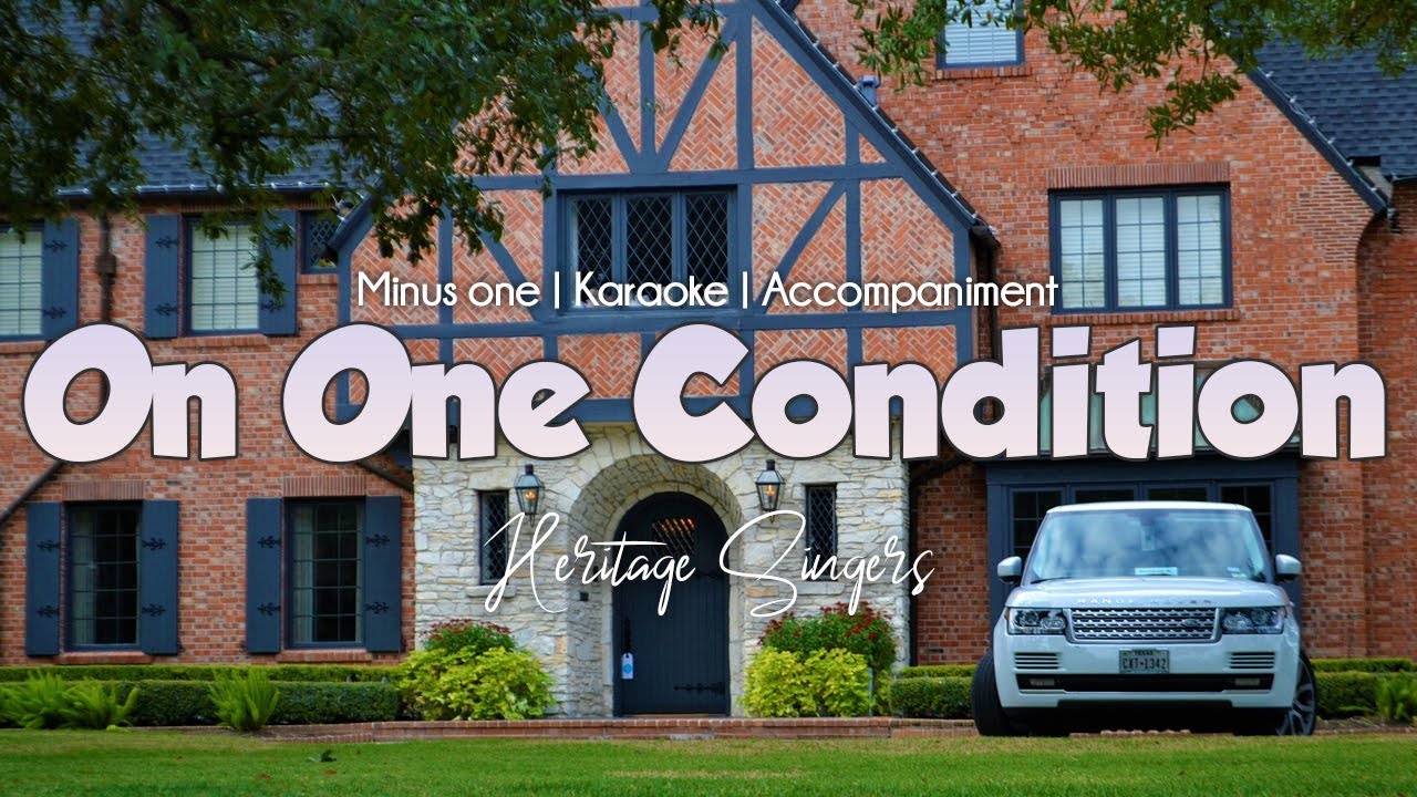On One Condition | Accompaniment | Heritage Singers - YouTube