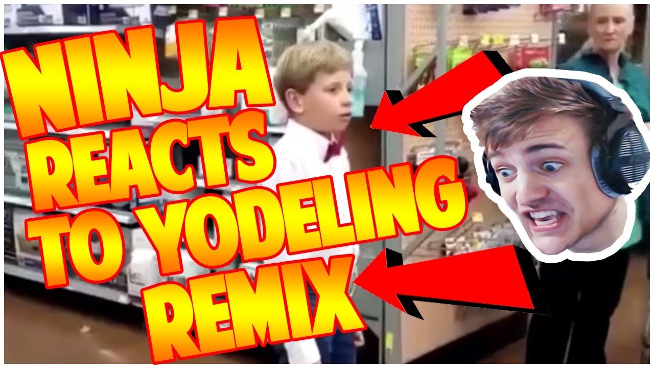 NINJA REACTS TO YODELING KID REMIX! (Funny Fortnite Moments) - YouTube