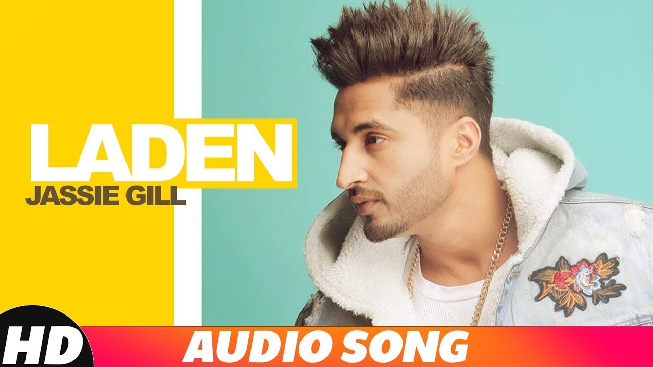Laden (Full Audio) | Jassi Gill | Latest Punjabi Songs 2018 | Speed ...