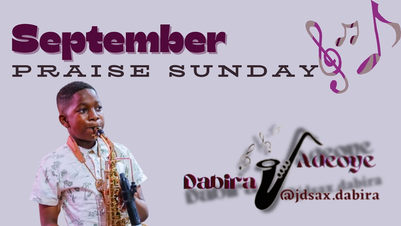 September 2023 Praise Sunday with Dabira Adeoye - YouTube