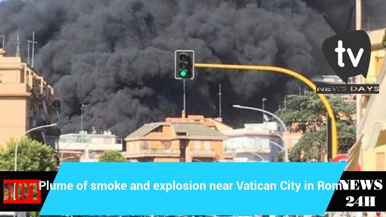 Plume of smoke and explosion near Vatican City in Rome - YouTube