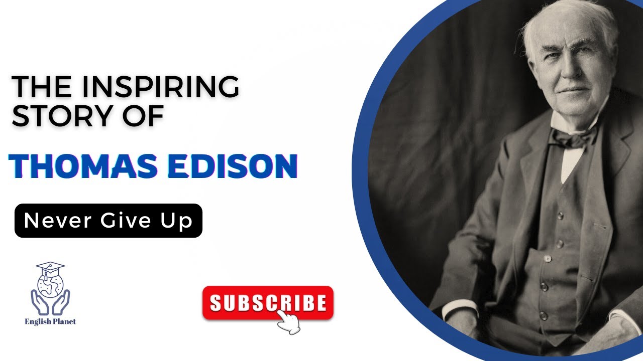 Title:💡 The Inspiring Story of Thomas Edison – A Lesson in Perseverance ...