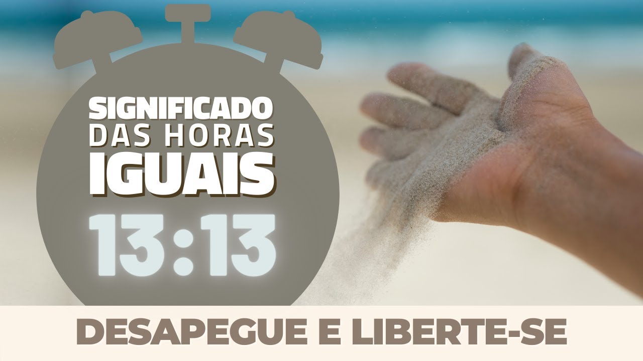 13:13 - Significado das horas iguais - YouTube