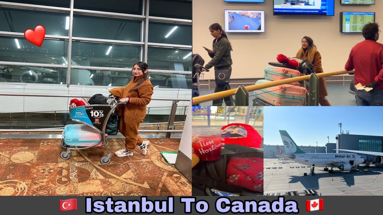 Istanbul To Canada 🇹🇷🇨🇦 || Emotional Moment 🥺 || Canada Immigration 😱 ...
