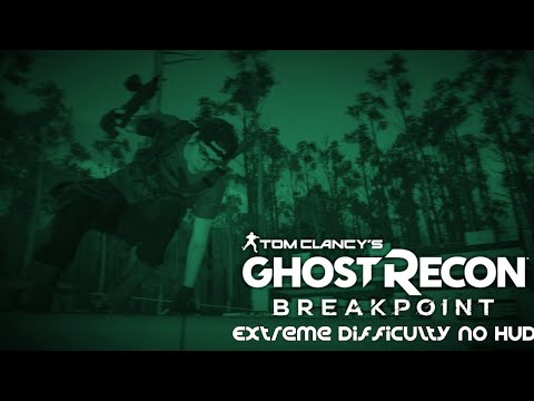Ghost Recon Breakpoint: Toxic Storage Depot (Extreme Difficulty, No HUD ...