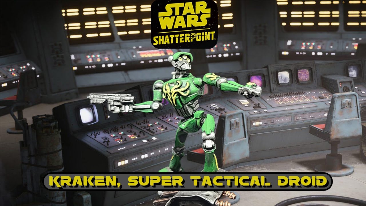 Kraken, Super Tactical Droid // Star Wars Shatterpoint Painting ...