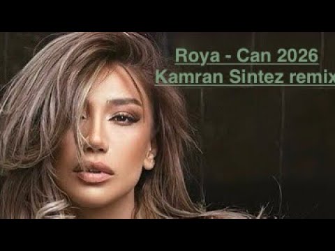 Roya - Can 2026 ( Remix Kamran Sintez) 