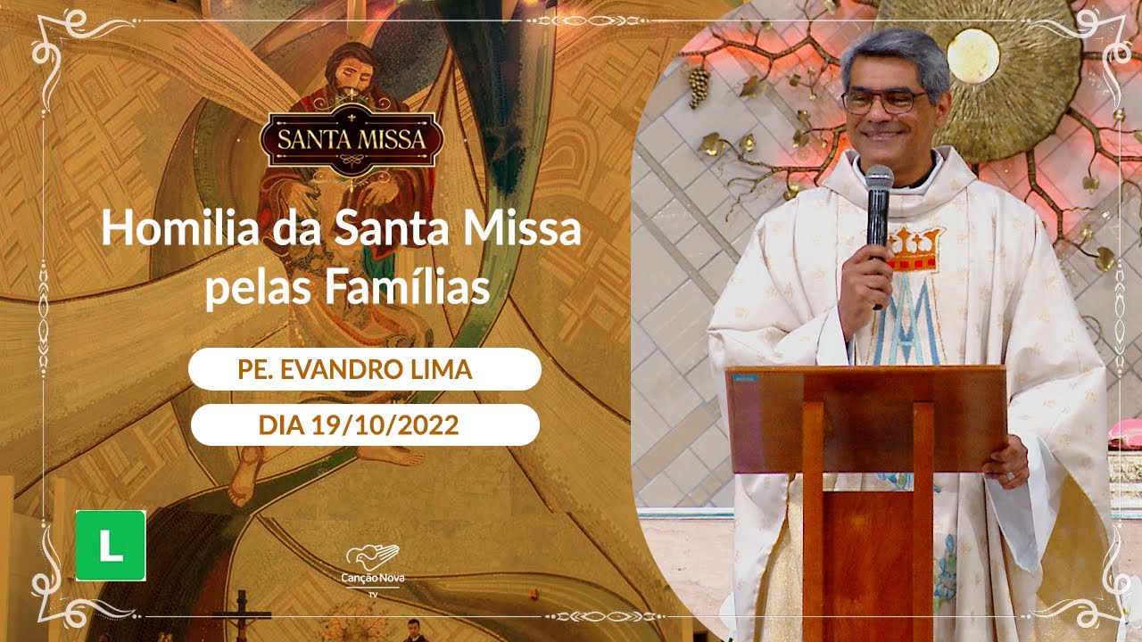 Homilia da Santa Missa - Padre Evandro Lima (19/10/2022) - YouTube