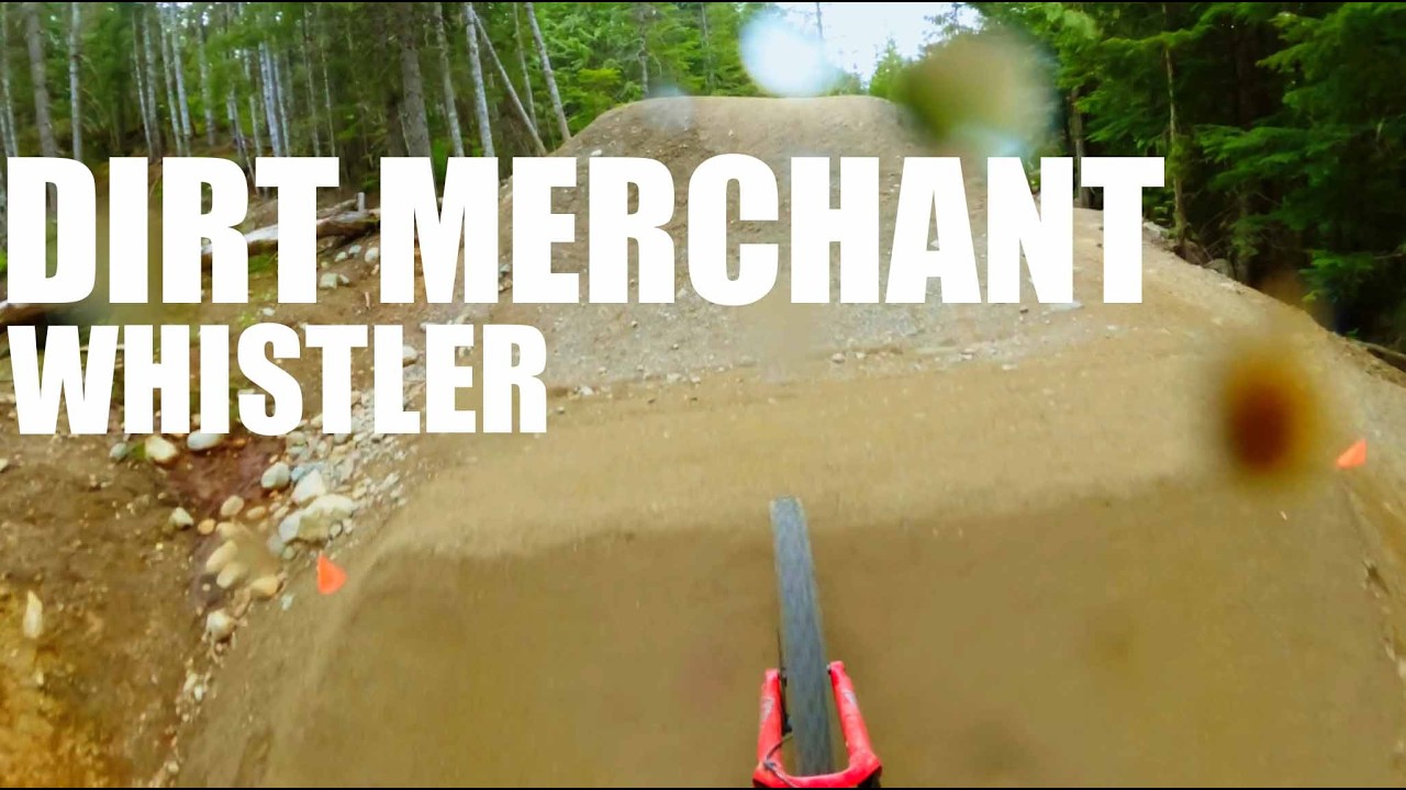 Dirt Merchant 2024 | Whistler Bike Park - YouTube